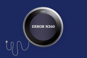 Nest Thermostat Error N260: How to Fix [2023] - BlinqBlinq