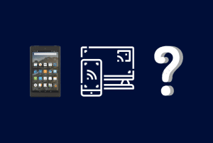 How To Use Chromecast On Kindle Fire: We Did the Research - BlinqBlinq