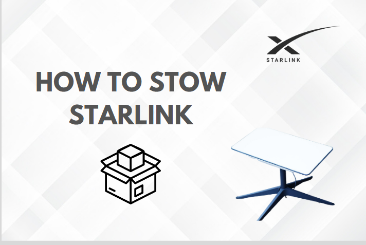 How to Stow Starlink: Step-by-Step - BlinqBlinq